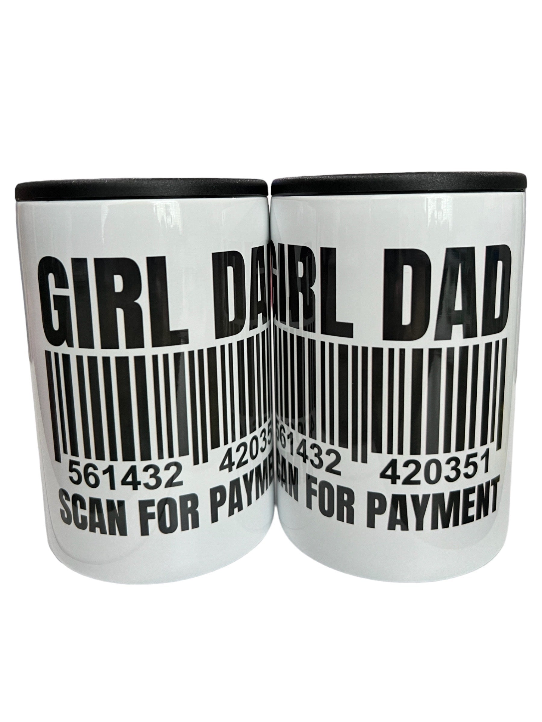 Girl Dad - Scan for payment - funny - can koozie – Lucky Hazel Designs